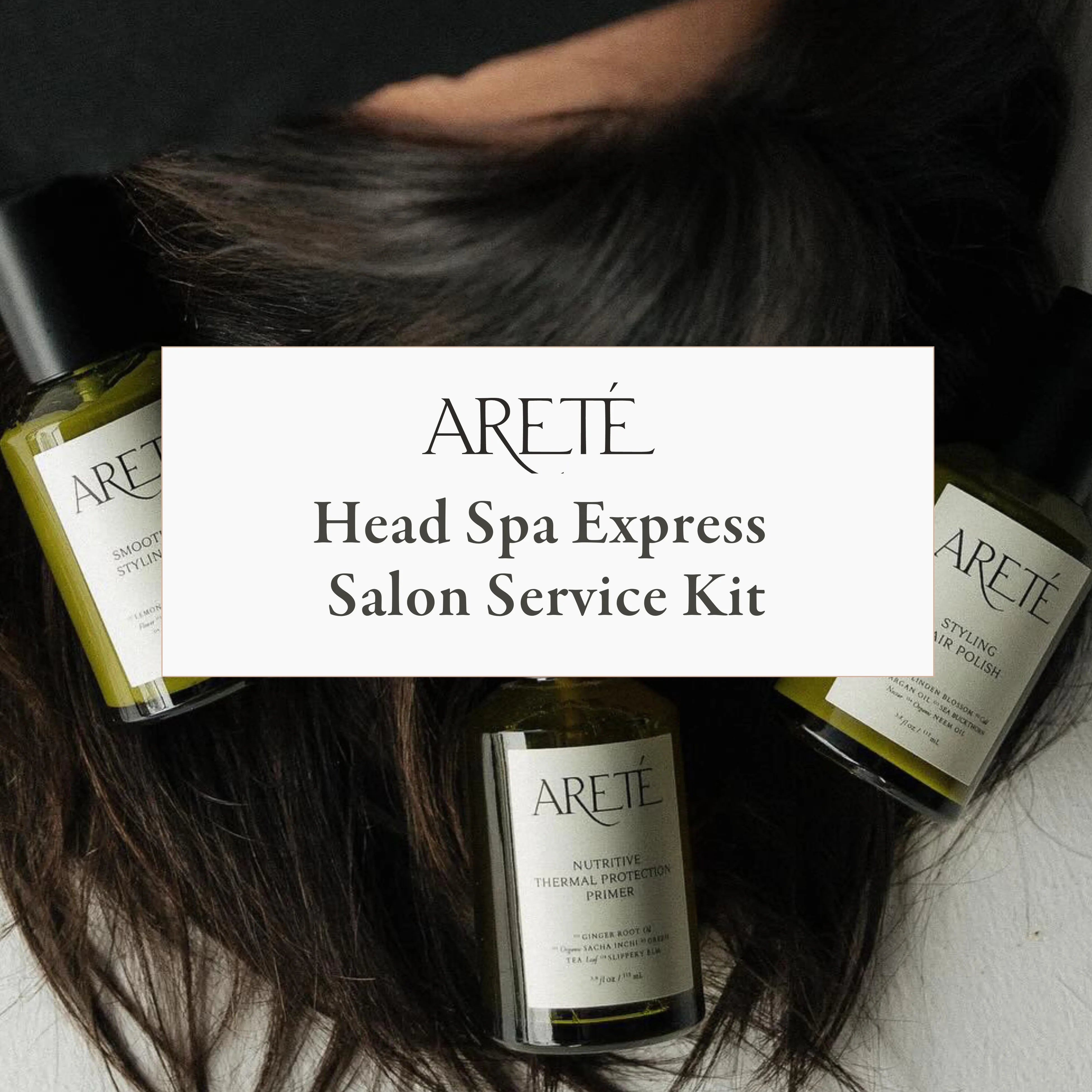 Areté | Head Spa Express Salon Service Package – Simply Organic Beauty